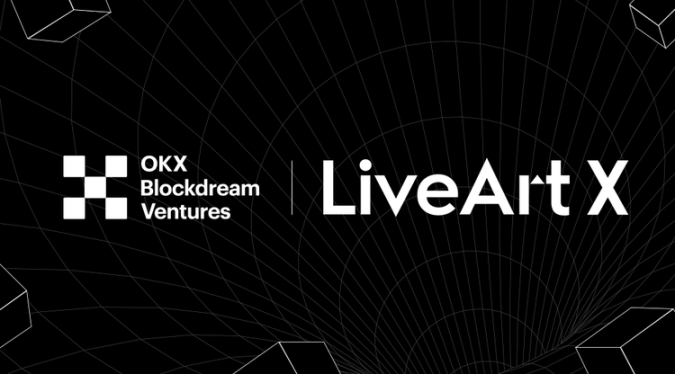 OKX Blockdream Ventures Makes a Strategic Investment in LiveArtX ...