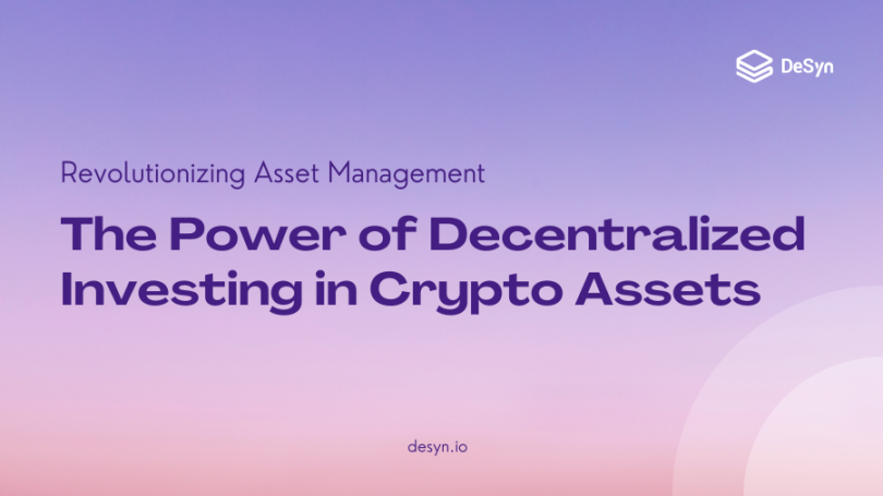 Revolutionizing Asset Management: The Power of Decentralized Investing in Crypto Assets ...