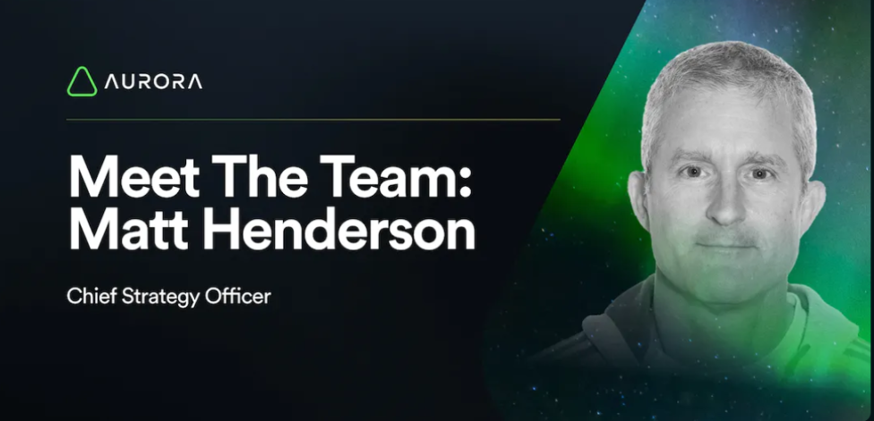 Matt Henderson：Aurora Labs 首席战略官的传奇人生 - Foresight News